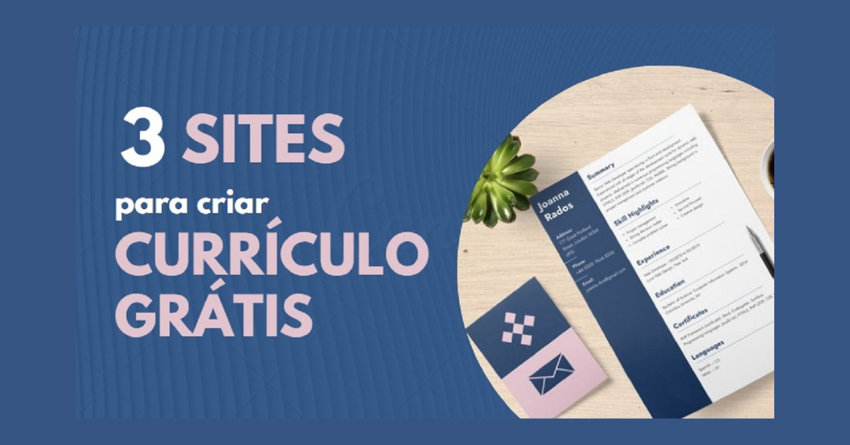3 sites para fazer CV grátis (criar Curriculum Vitae online)